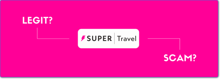 Is Super Travel Legit? (Beware Before Booking)