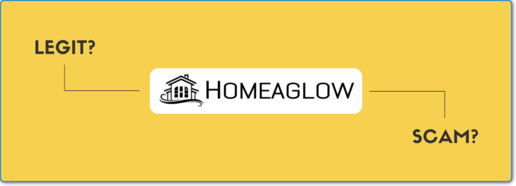 Is Homeaglow Legit? (Here's The Catch Behind $19)