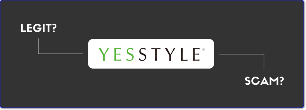 Is YesStyle Legit? (Know The TRUTH Before Buying)