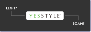 Is YesStyle Legit? (Know The TRUTH Before Buying)
