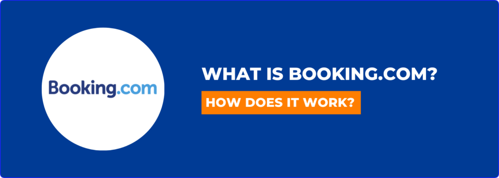 What Is Booking.com and How Does It Work? (2024)